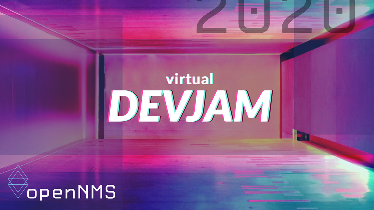Virtual DEVJAM 2020 | OpenNMS